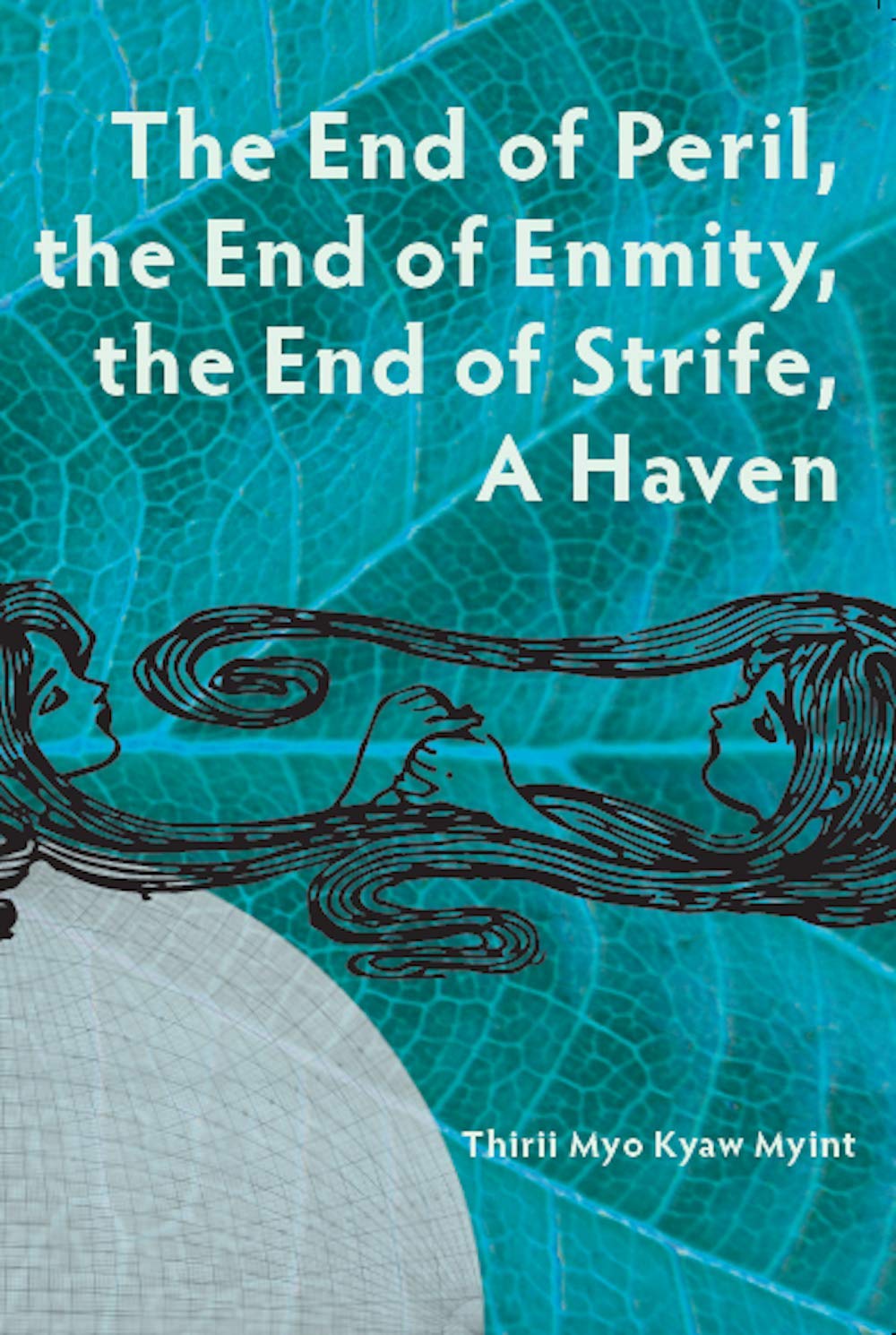 The End of Peril, The End of Enmity, The End of Strife, A Haven